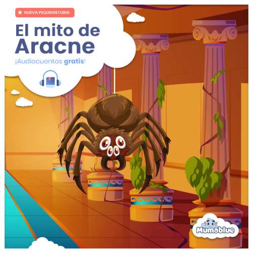 El mito de Aracne para niños + audiocuento gratis - Blog Mumablue