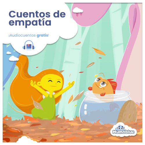 Cuentos sobre empatía para niños + audiocuentos gratis - Blog Mumablue